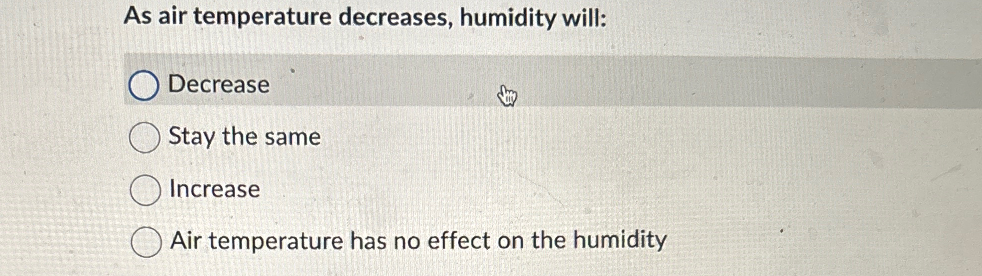 Solved As air temperature decreases, humidity | Chegg.com