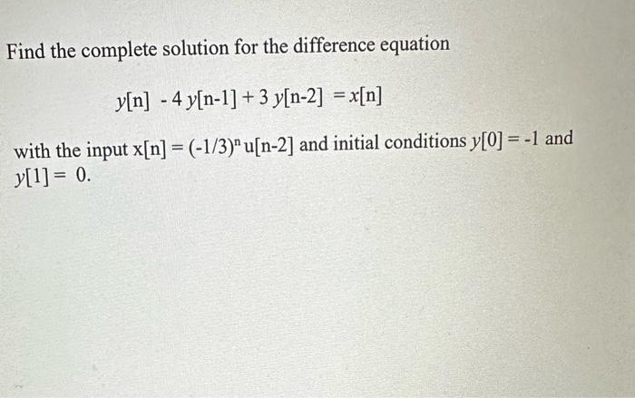 Solved Find the complete solution for the difference | Chegg.com