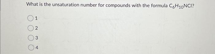 Solved What is the unsaturation number for compounds with | Chegg.com