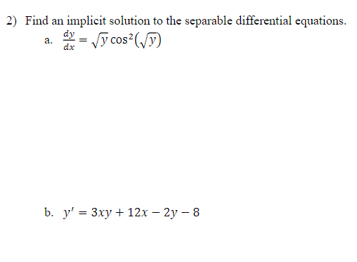 Solved Find an implicit solution to the separable | Chegg.com
