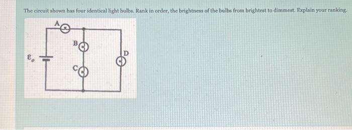 Solved The circuit shown has four identical light bulbs. | Chegg.com