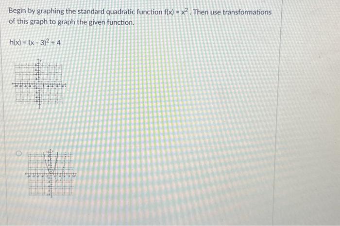 Solved Begin by graphing the standard quadratic function | Chegg.com