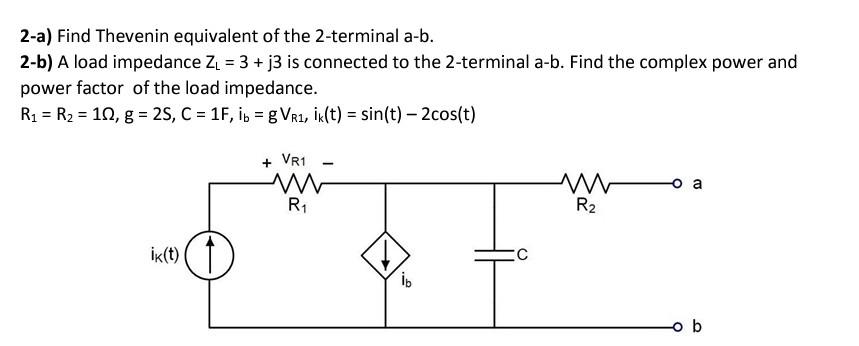 Solved 2-a) Find Thevenin equivalent of the 2-terminal a-b. | Chegg.com