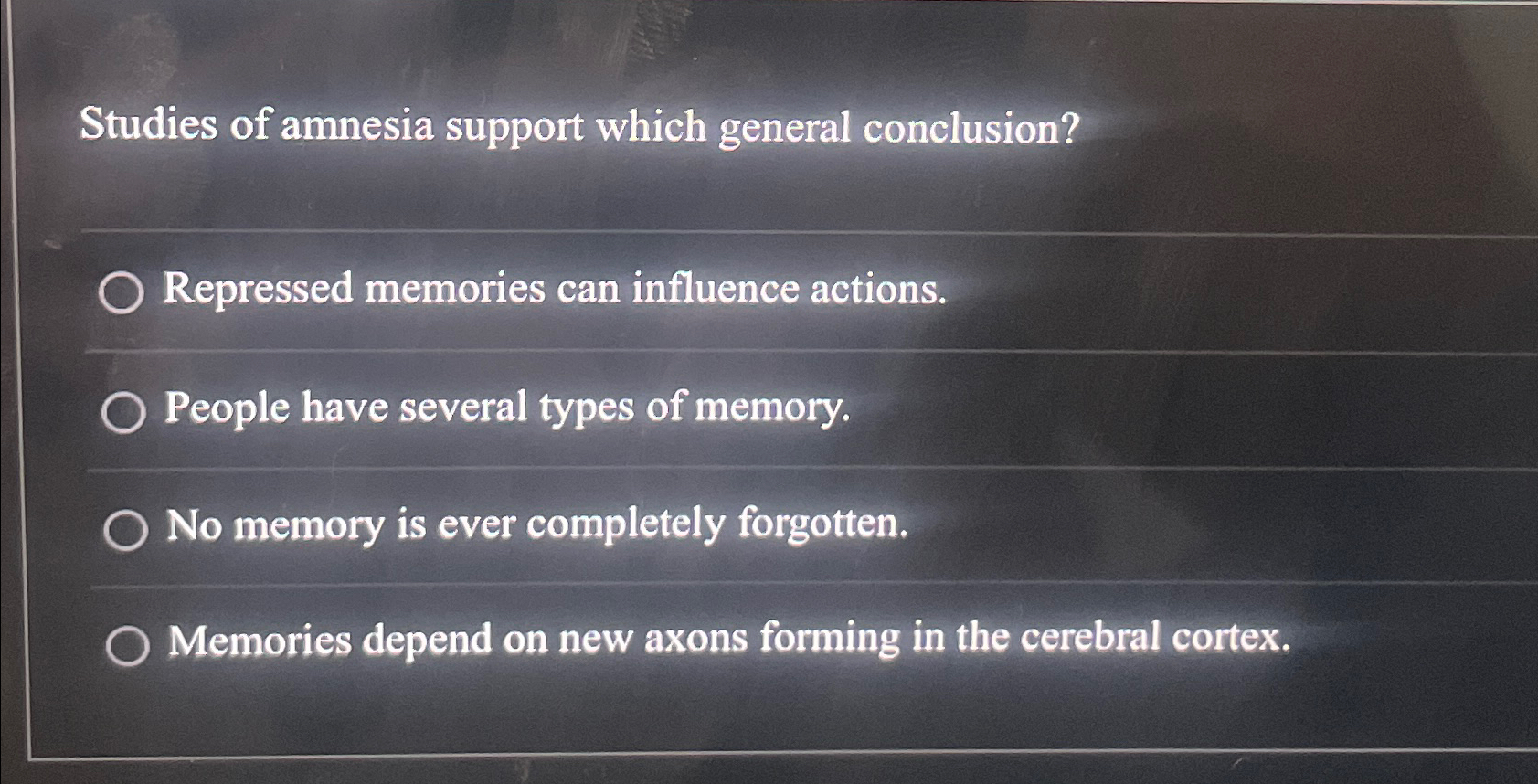 Solved Studies of amnesia support which general | Chegg.com