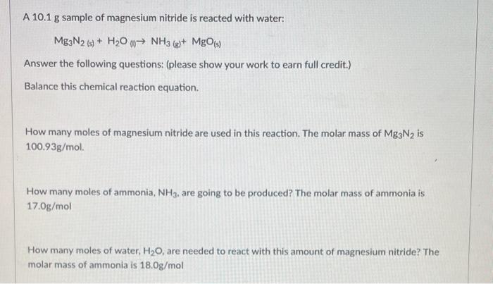 Solved A 10.1 g sample of magnesium nitride is reacted with | Chegg.com