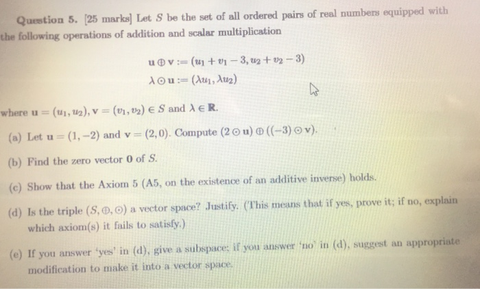 Solved Question 5. 25 marks) Let S be the set of all ordered | Chegg.com