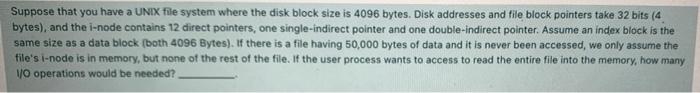 Solved Suppose that you have a UNIX file system where the | Chegg.com