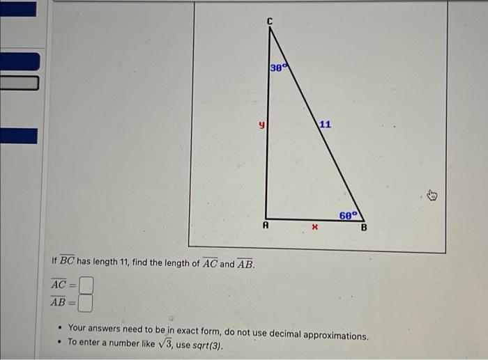 Solved If BC has length 11, find the length of AC and AB. AC | Chegg.com