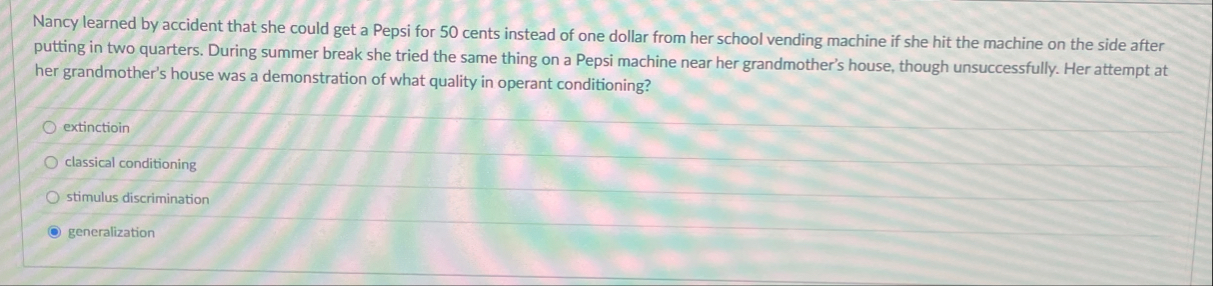 Solved Nancy learned by accident that she could get a Pepsi | Chegg.com
