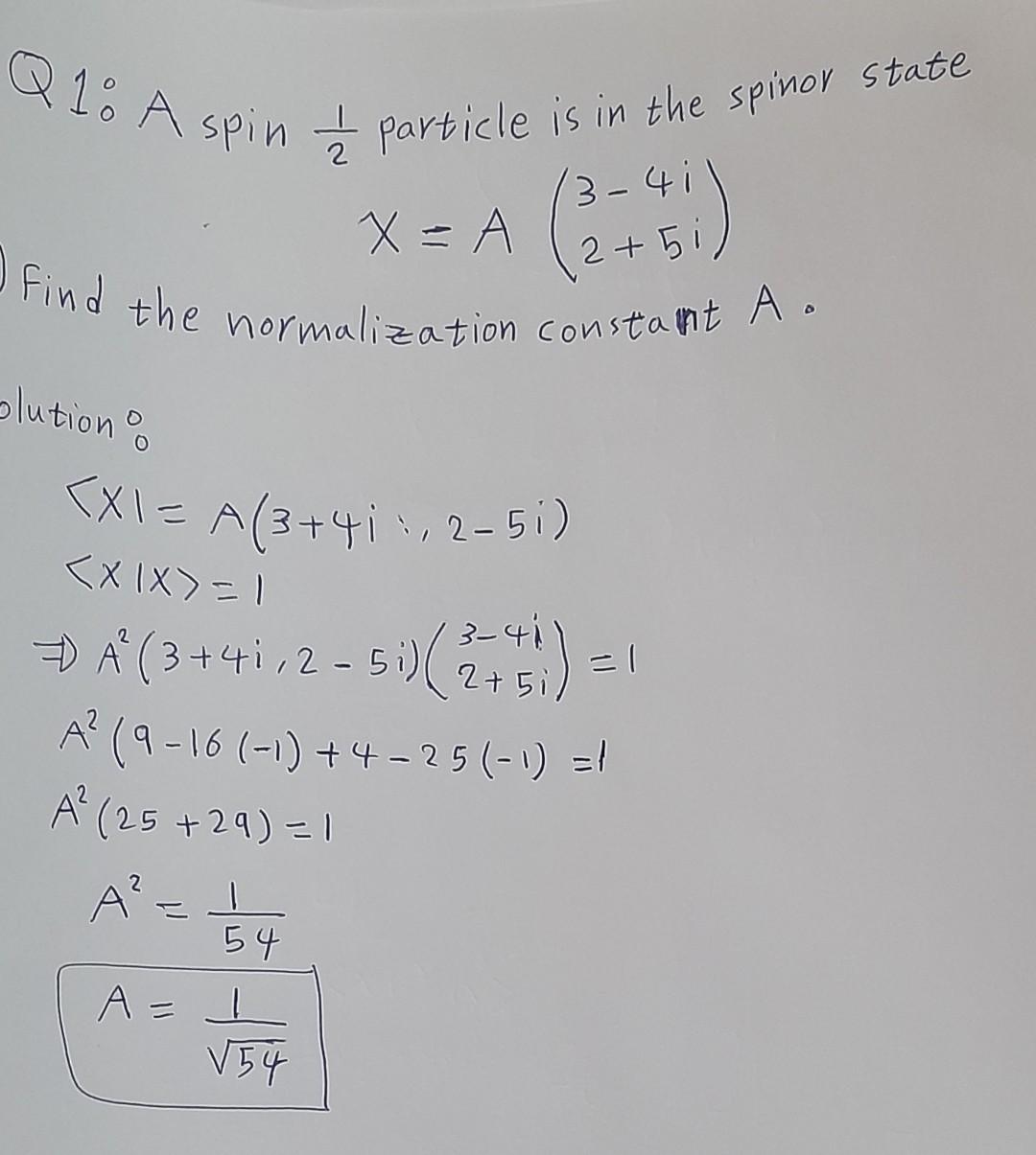 Solved Q18 A spin – particle is in the spinor state x= I | Chegg.com