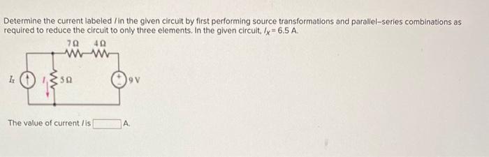 Solved Determine the current labeled l in the given circuit | Chegg.com