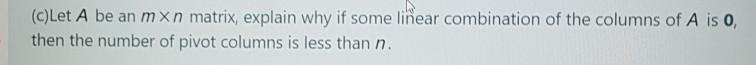 Solved (C)Let A be an mxn matrix, explain why if some linear | Chegg.com