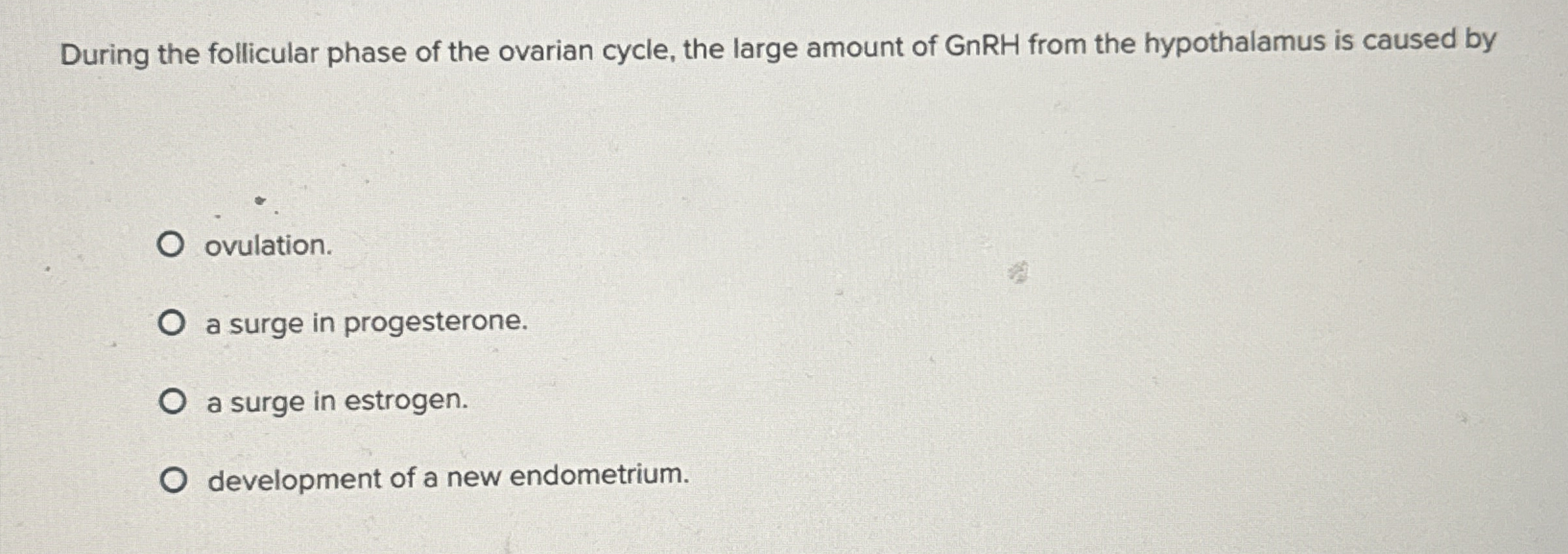 Solved During the follicular phase of the ovarian cycle, the | Chegg.com