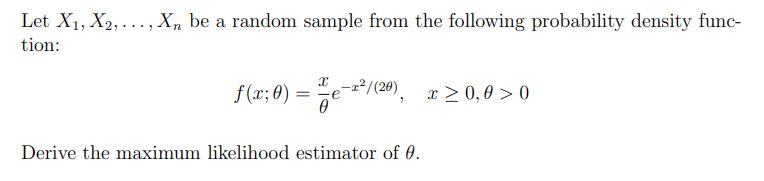 Solved Let x1,x2,dots,xn ﻿be a random sample from the | Chegg.com
