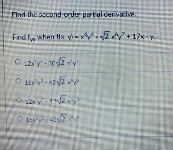 Solved Find the second-order partial derivative. Find fyx | Chegg.com