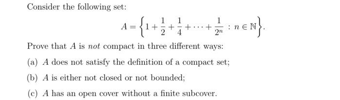 Solved Consider the following set: A={1+21+41+⋯+2n1:n∈N}. | Chegg.com