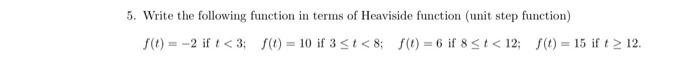 Solved 5. Write the following function in terms of Heaviside | Chegg.com