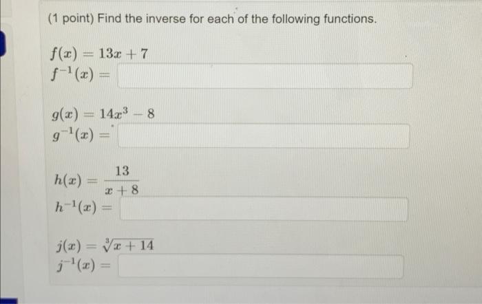 Solved (1 point) Find the inverse for each of the following | Chegg.com