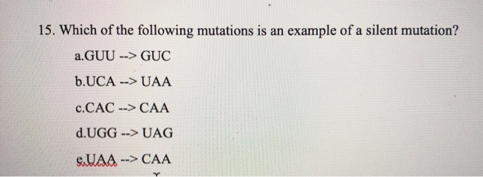 Solved 15. Which of the following mutations is an example of | Chegg.com
