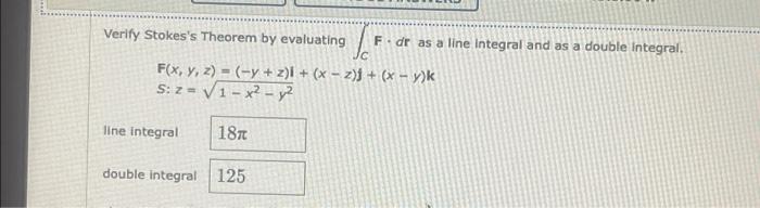 Solved Verify Stokes's Theorem by evaluating F-dr as a line | Chegg.com