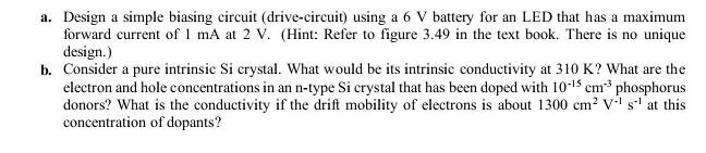 Solved a. Design a simple biasing circuit (drive-circuit) | Chegg.com