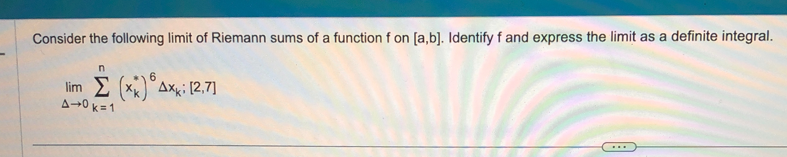 Solved Consider the following limit of Riemann sums of a | Chegg.com