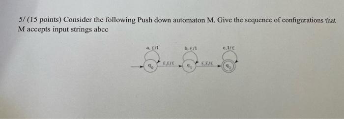 Solved 5/ (15 points) Consider the following Push down | Chegg.com