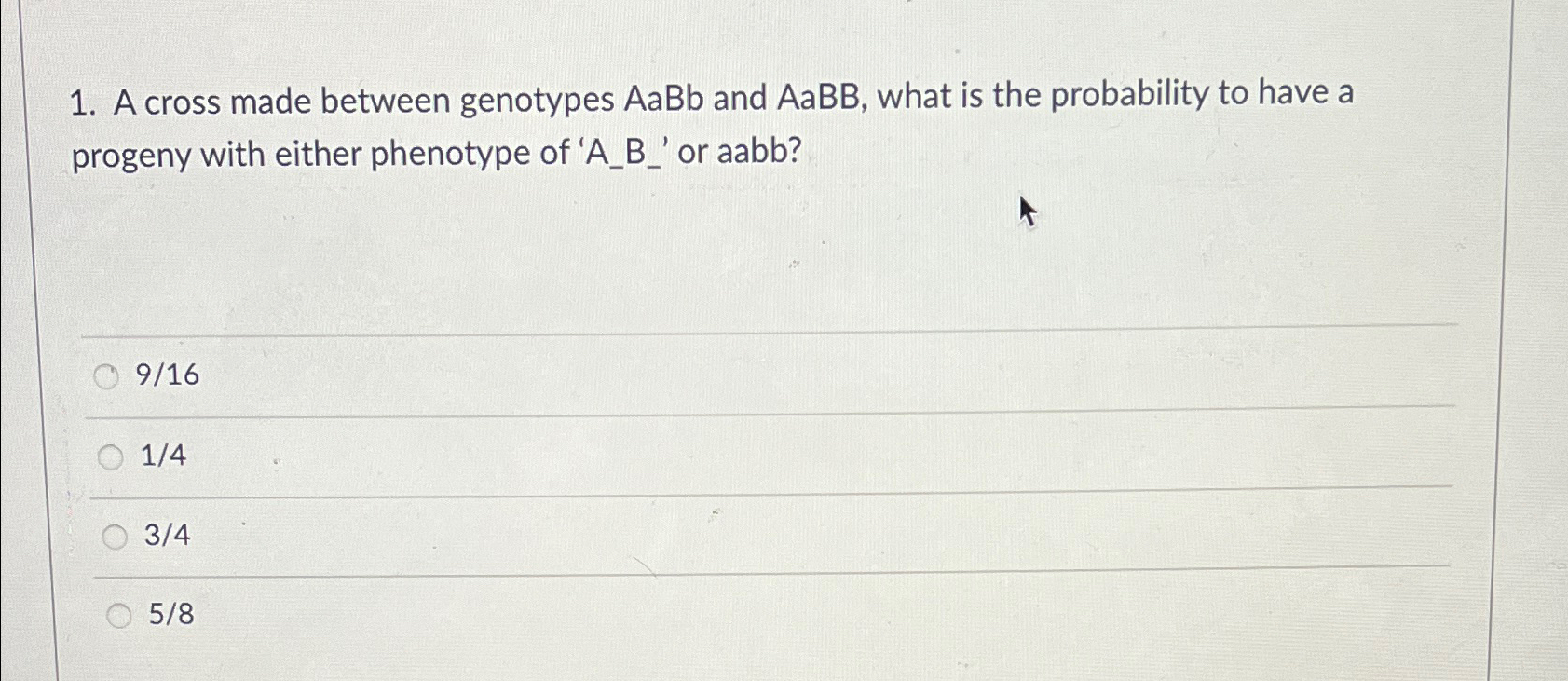 Solved A cross made between genotypes AaBb and AaBB, what is | Chegg.com