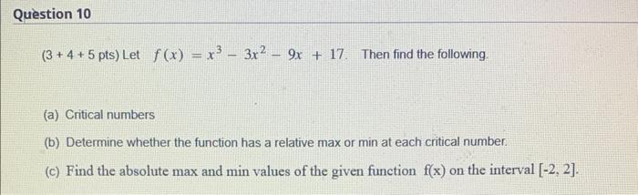 Solved (3+4+5 pts) Let f(x)=x3−3x2−9x+17. Then find the | Chegg.com