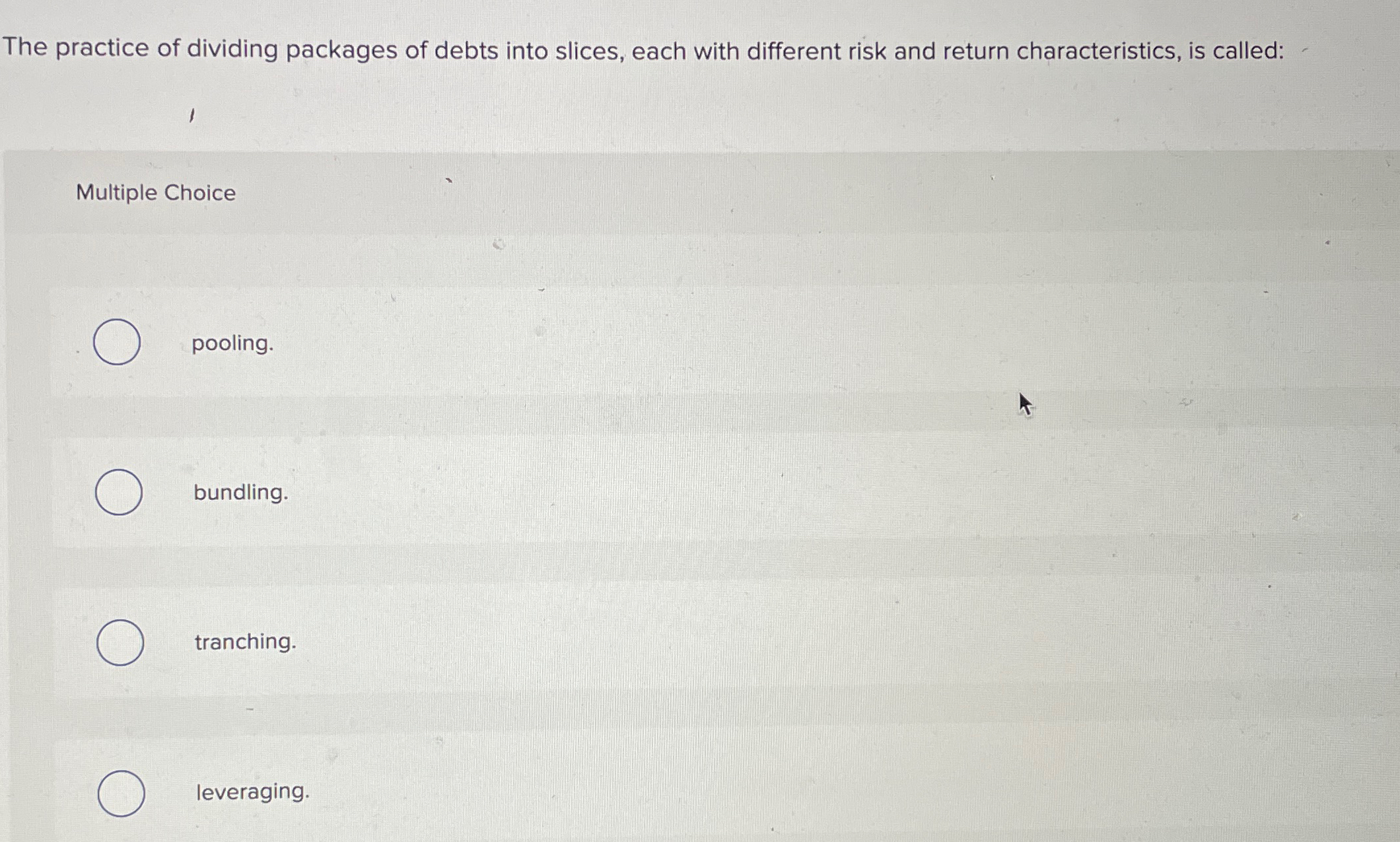 Solved The practice of dividing packages of debts into | Chegg.com