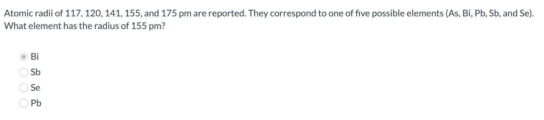 Solved Atomic radii of 117,120,141,155, ﻿and 175 ﻿pm are | Chegg.com