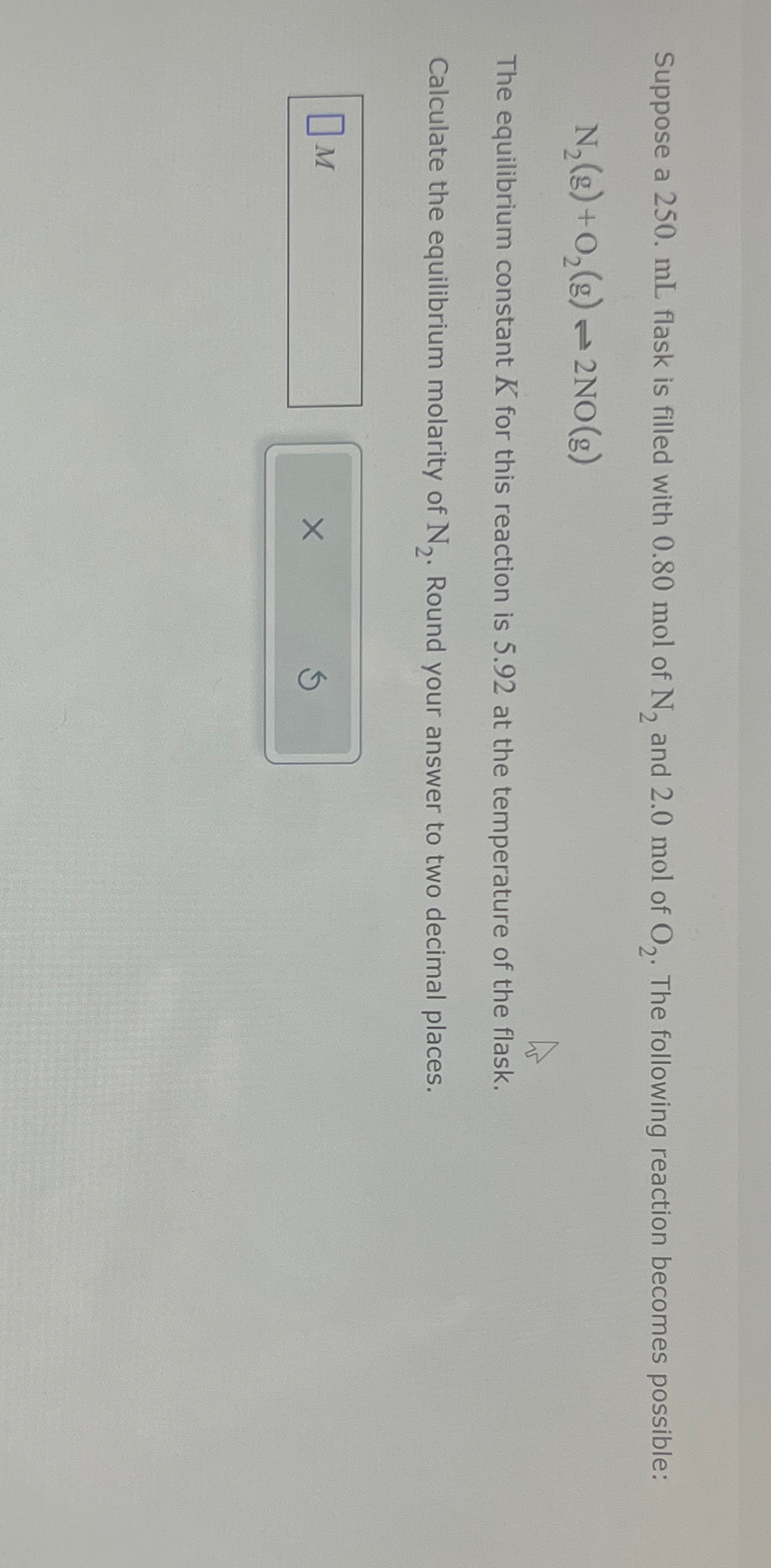 Solved Suppose a 250. mL ﻿flask is filled with 0.80mol of N2 | Chegg.com
