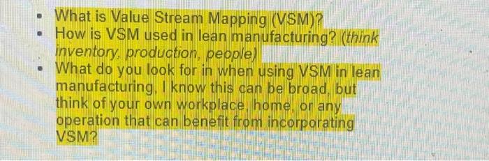 Solved - What is Value Stream Mapping (VSM)? - How is VSM | Chegg.com