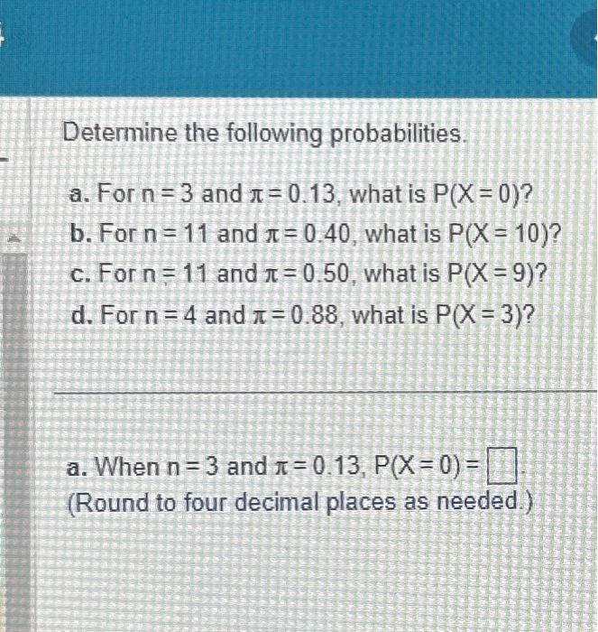 Solved Determine the following probabilities. a. For n=3 and | Chegg.com
