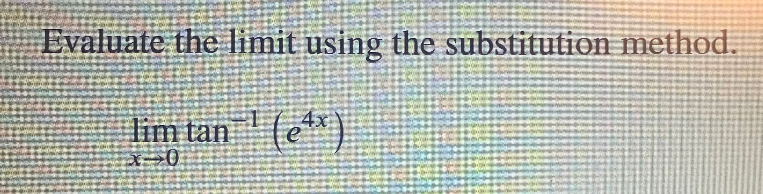 Solved Evaluate the limit using the substitution | Chegg.com