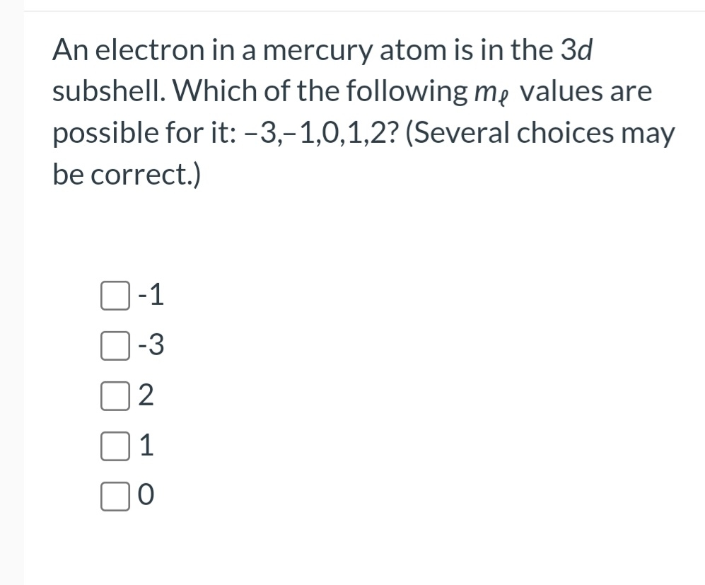 Solved An electron in a mercury atom is in the 3d ﻿subshell. | Chegg.com