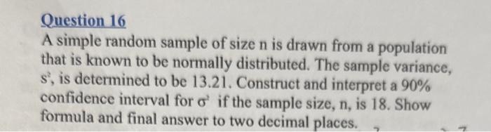 Solved Question 16 A simple random sample of size n is drawn | Chegg.com
