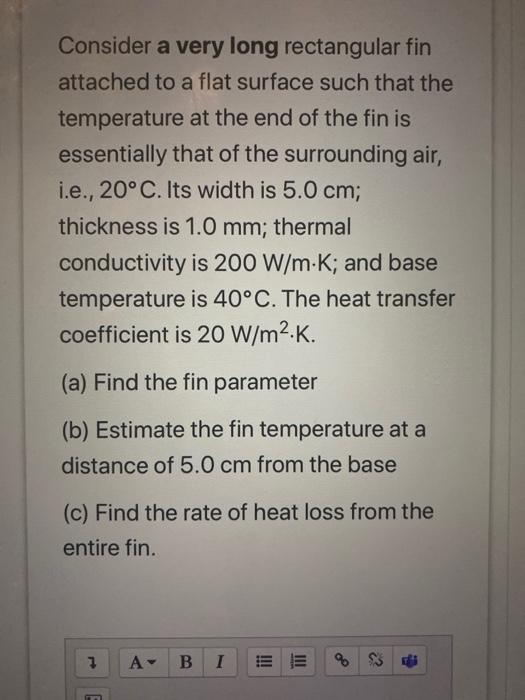 Solved Consider a very long rectangular fin attached to a | Chegg.com