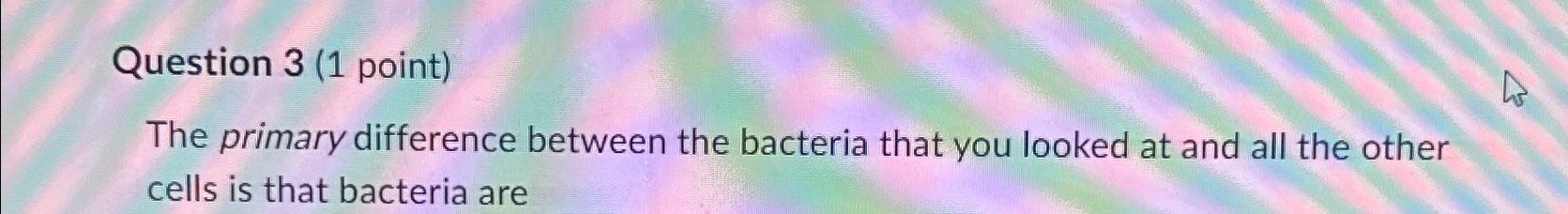 Solved Question 3 (1 ﻿point)The primary difference between | Chegg.com