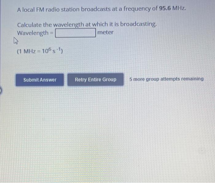 Solved A local FM radio station broadcasts at a frequency of | Chegg.com
