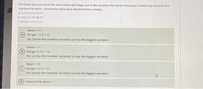 Solved The three data sets have the same mean and range, but | Chegg.com