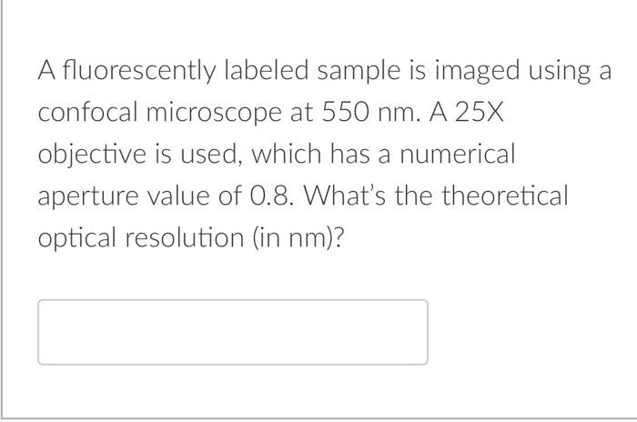 Solved A fluorescently labeled sample is imaged using a | Chegg.com