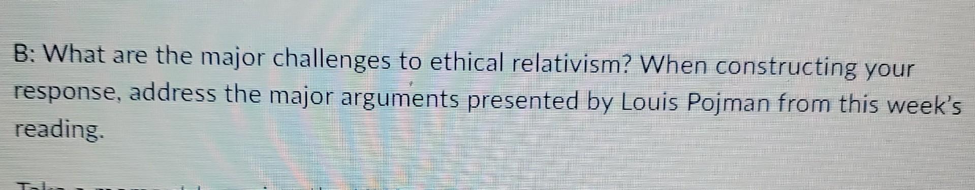 Solved B: What are the major challenges to ethical | Chegg.com