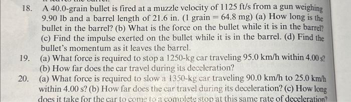 Solved 18. A 40.0-grain bullet is fired at a muzzle velocity | Chegg.com