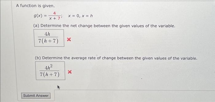 Solved A function is given. g(x) = 4/ (X+7); x = 0, x = h | Chegg.com