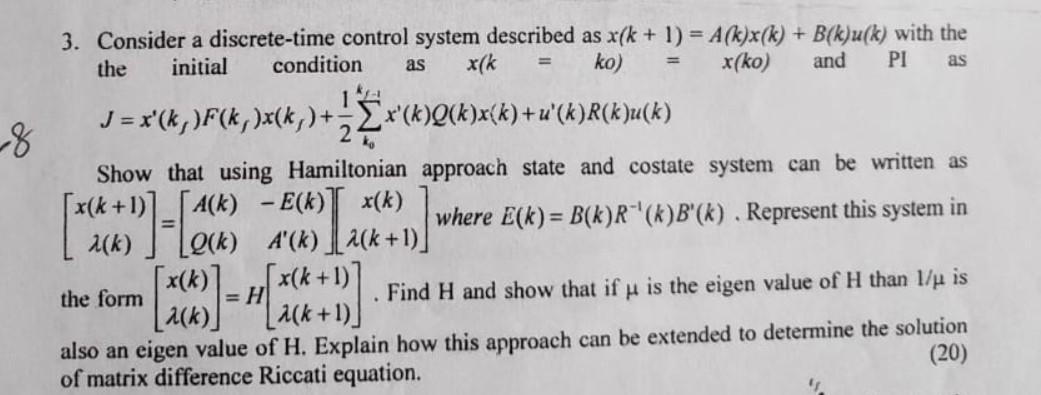 Solved = = as 8 3. Consider a discrete-time control system | Chegg.com