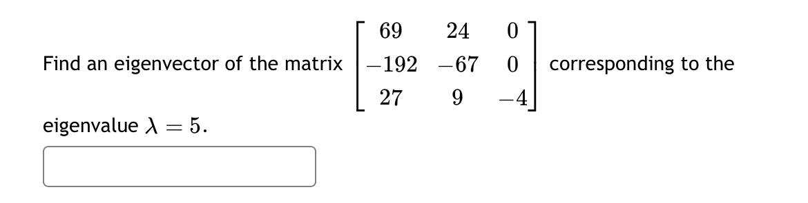 Solved Find an eigenvector of the matrix | Chegg.com