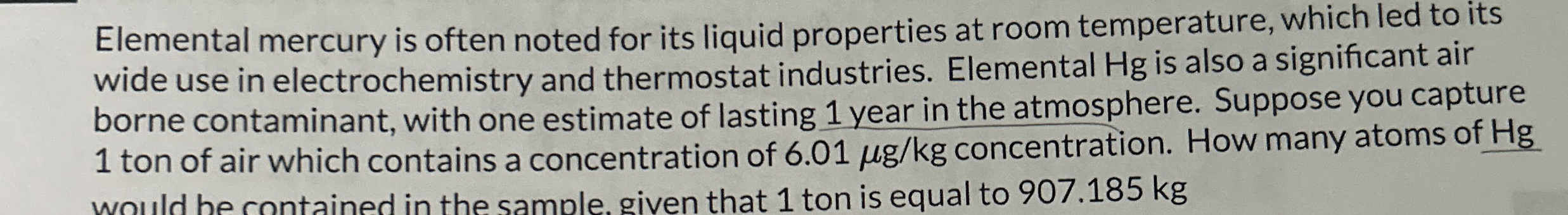 Solved Elemental mercury is often noted for its liquid | Chegg.com