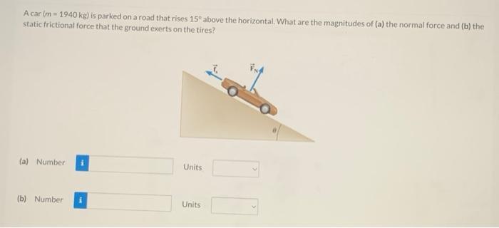 Solved A car is traveling up a hill that is inclined at an | Chegg.com