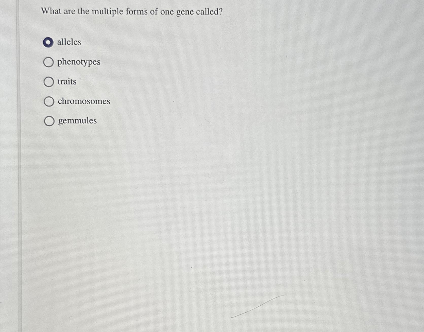Solved What are the multiple forms of one gene | Chegg.com